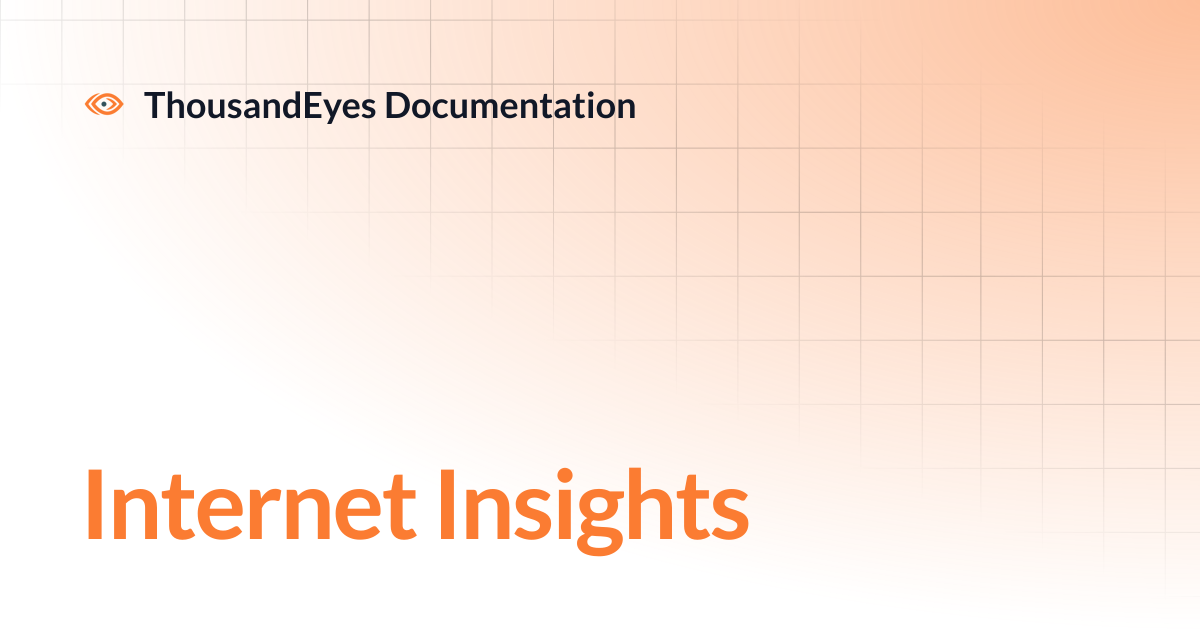 Internet Insights | ThousandEyes Documentation