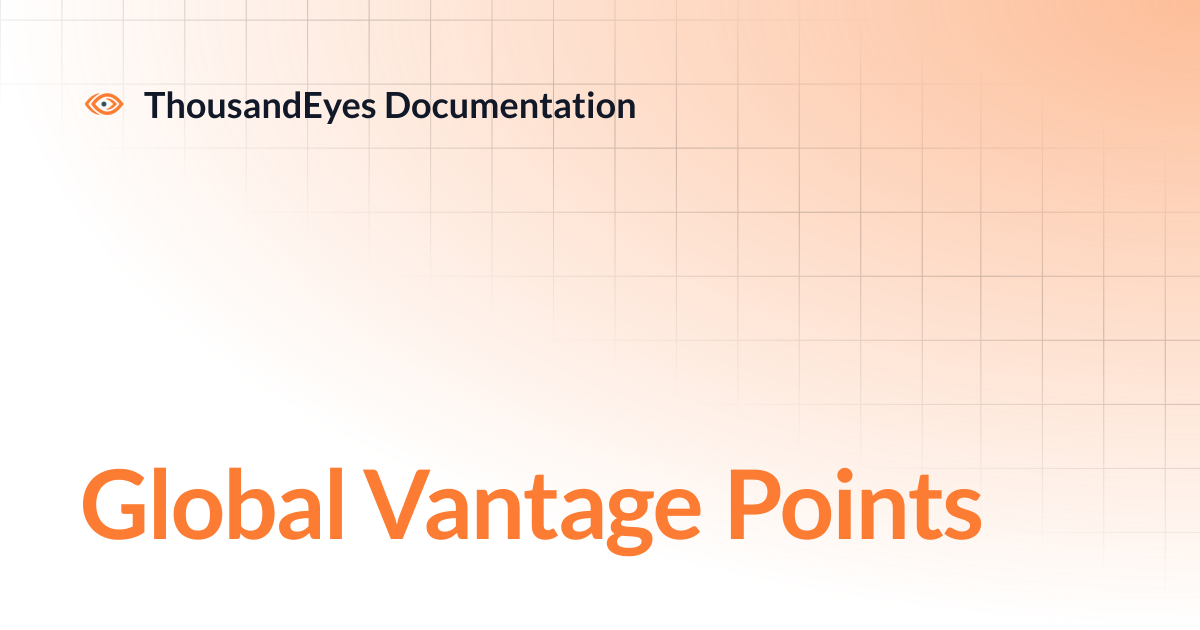 Global Vantage Points | ThousandEyes Documentation