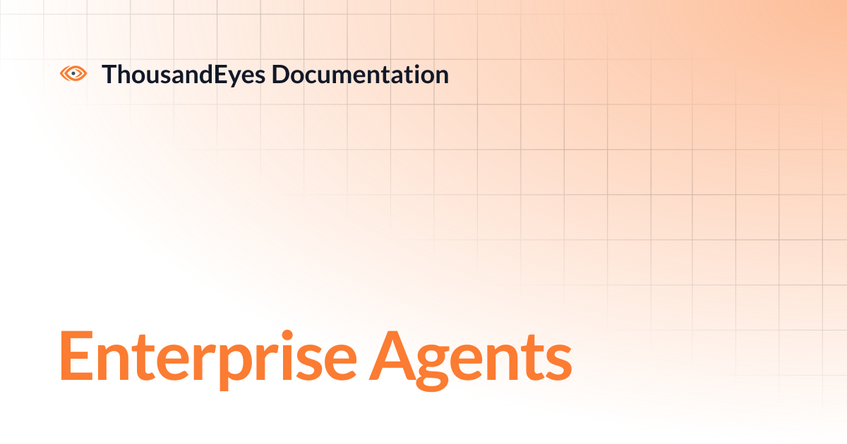Enterprise Agents Thousandeyes Documentation