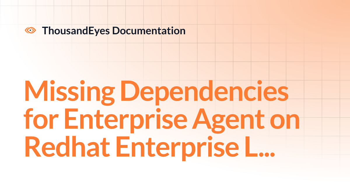 Missing Dependencies for Enterprise Agent on Redhat Enterprise Linux RHEL 7 Installation ...