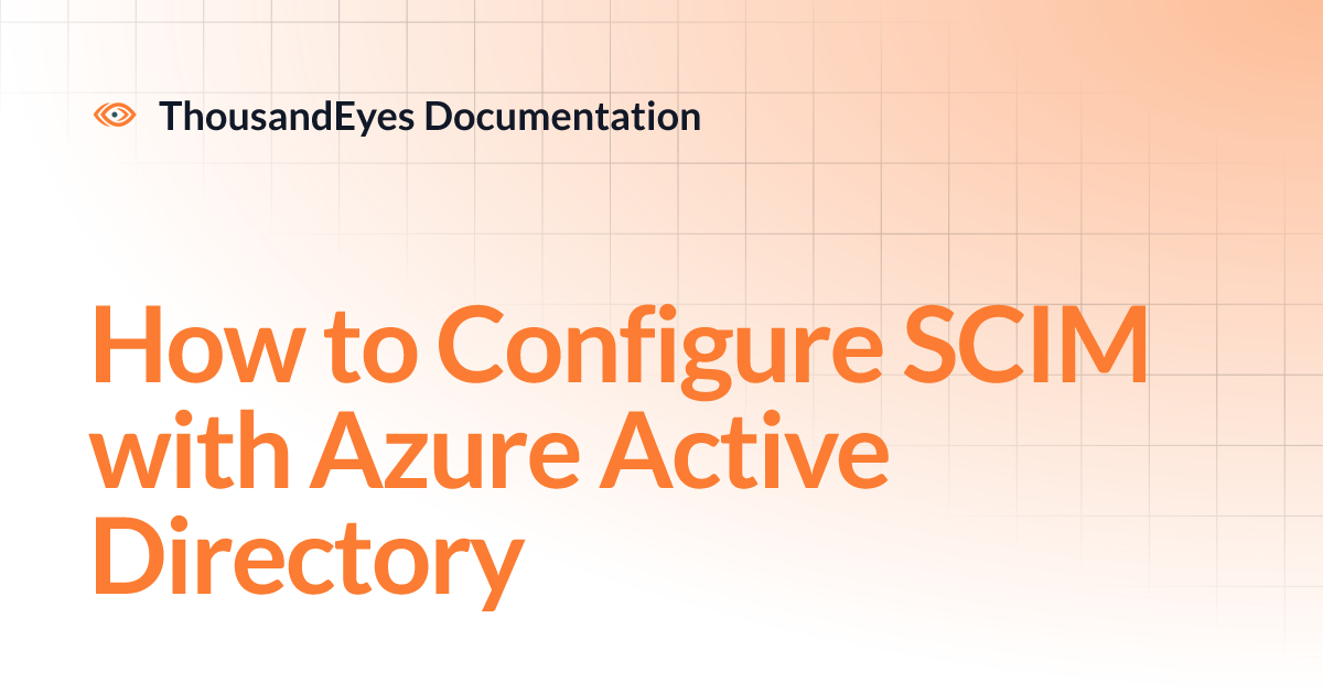 How to Configure SCIM with Azure Active Directory | ThousandEyes ...