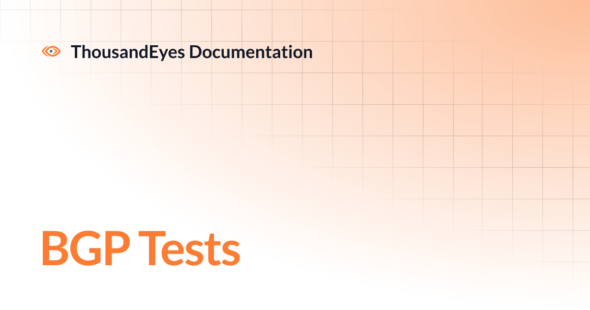 BGP Tests | ThousandEyes Documentation