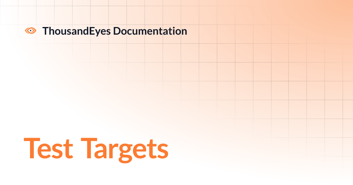 Test Targets | ThousandEyes Documentation
