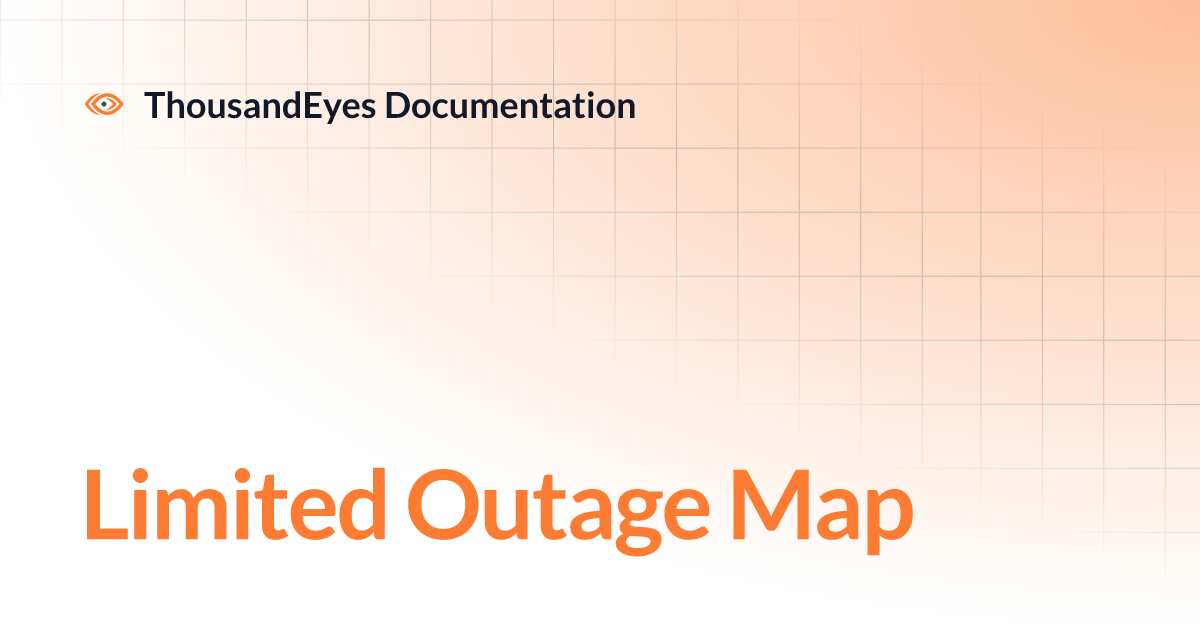 Limited Outage Map | ThousandEyes Documentation