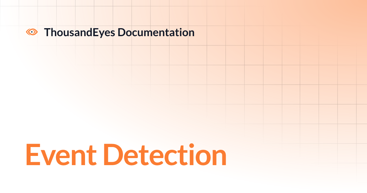 Event Detection | ThousandEyes Documentation