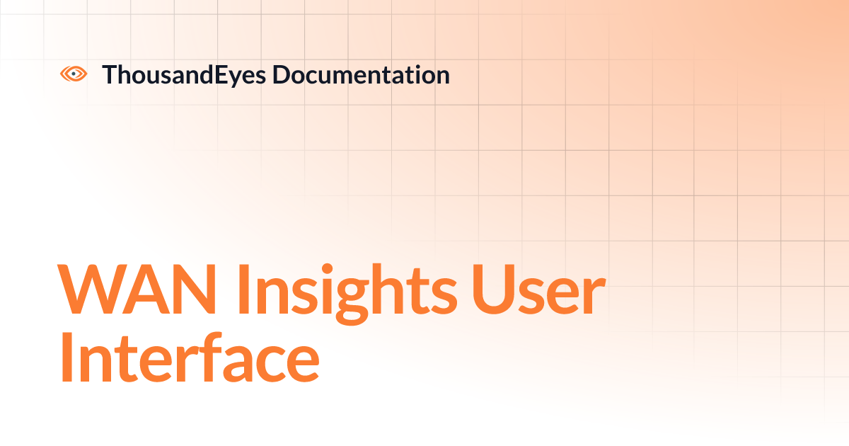 WAN Insights User Interface | ThousandEyes Documentation