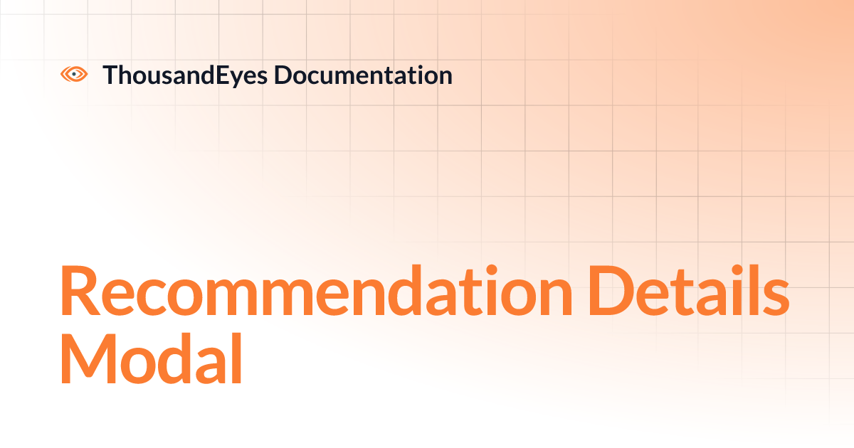 Recommendation Details Modal | ThousandEyes Documentation