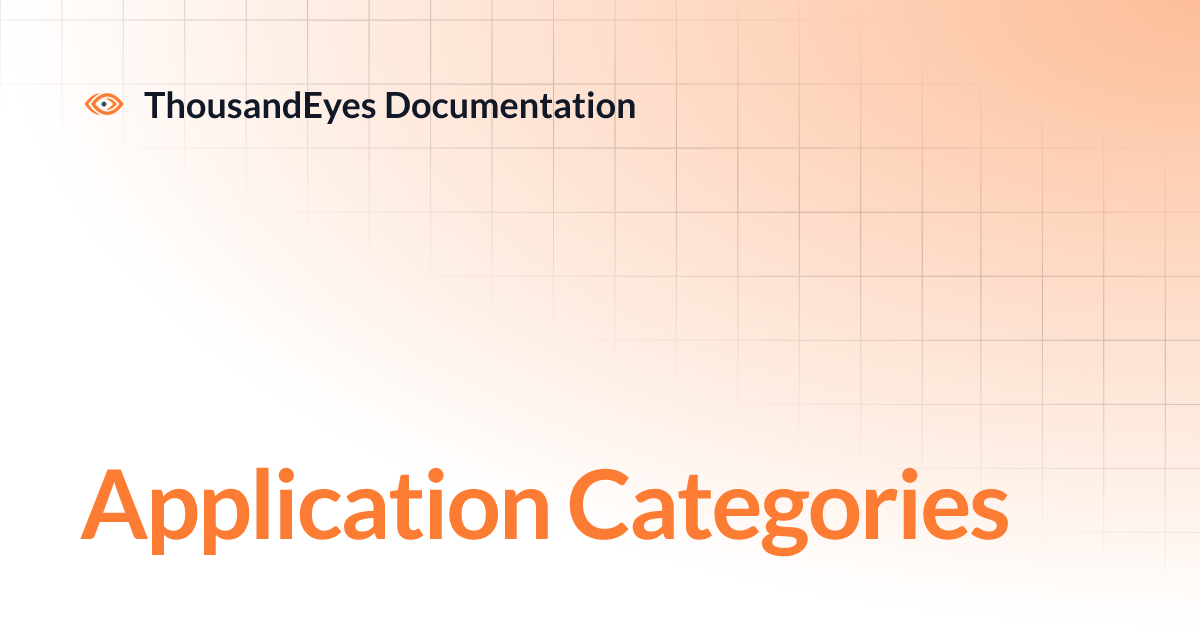 Application Categories | ThousandEyes Documentation